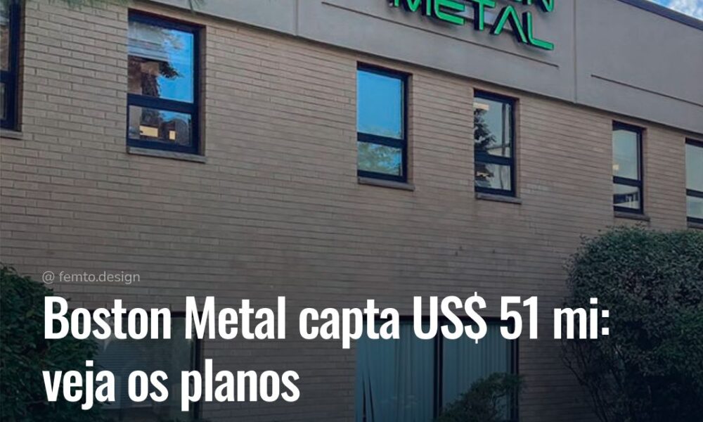 Boston Metal levanta US$ 51 milhões em rodada estratégica – The Mining ...